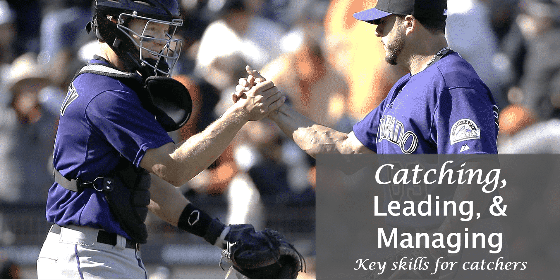 Management, Leadership and…Catching? Important Skills for Catchers